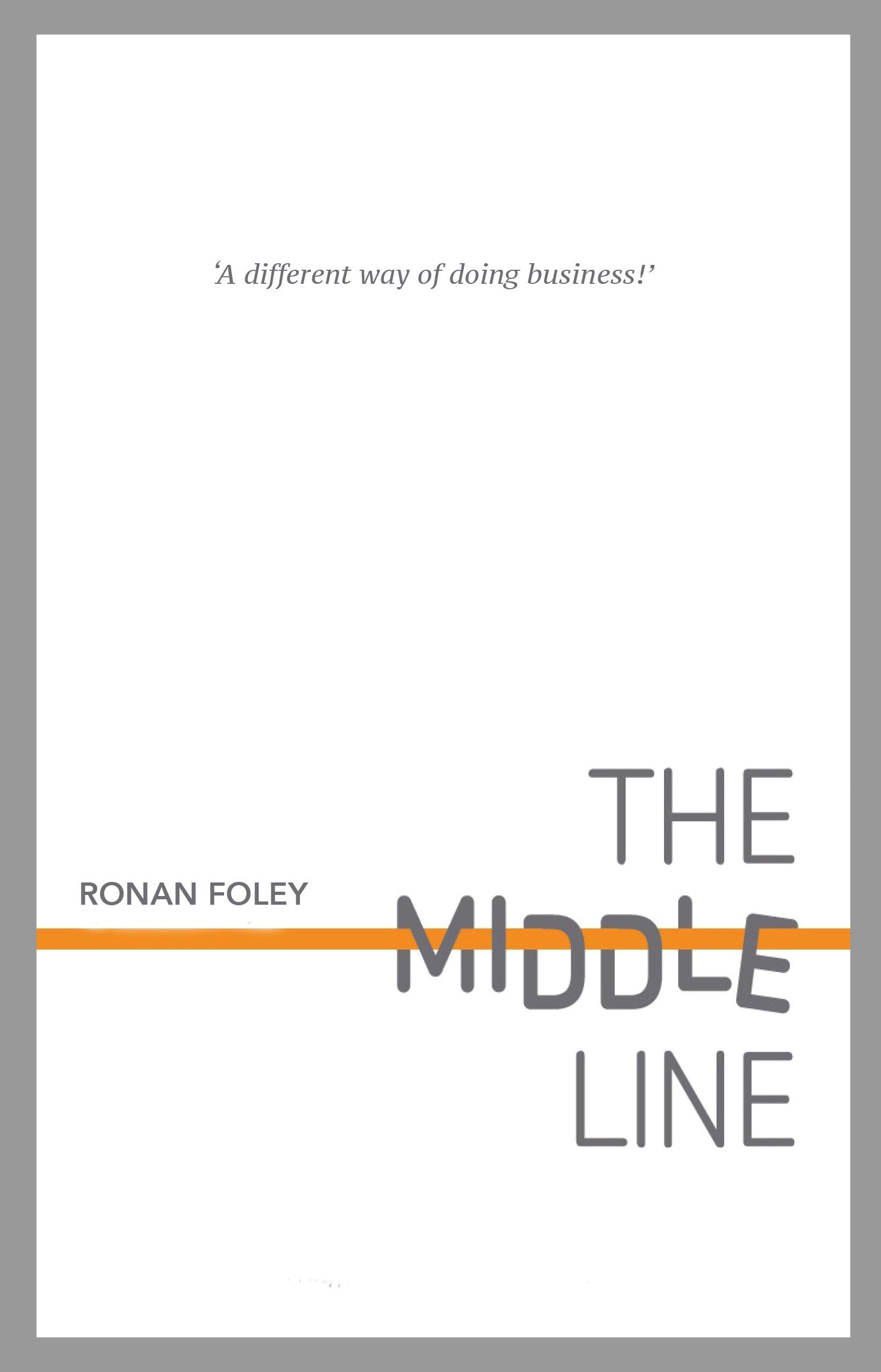 New release – The Middle Line: A Different Way of Doing Business ...